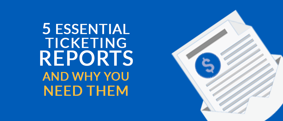5 Essential Ticketing Reports That You Always Need | Etix
